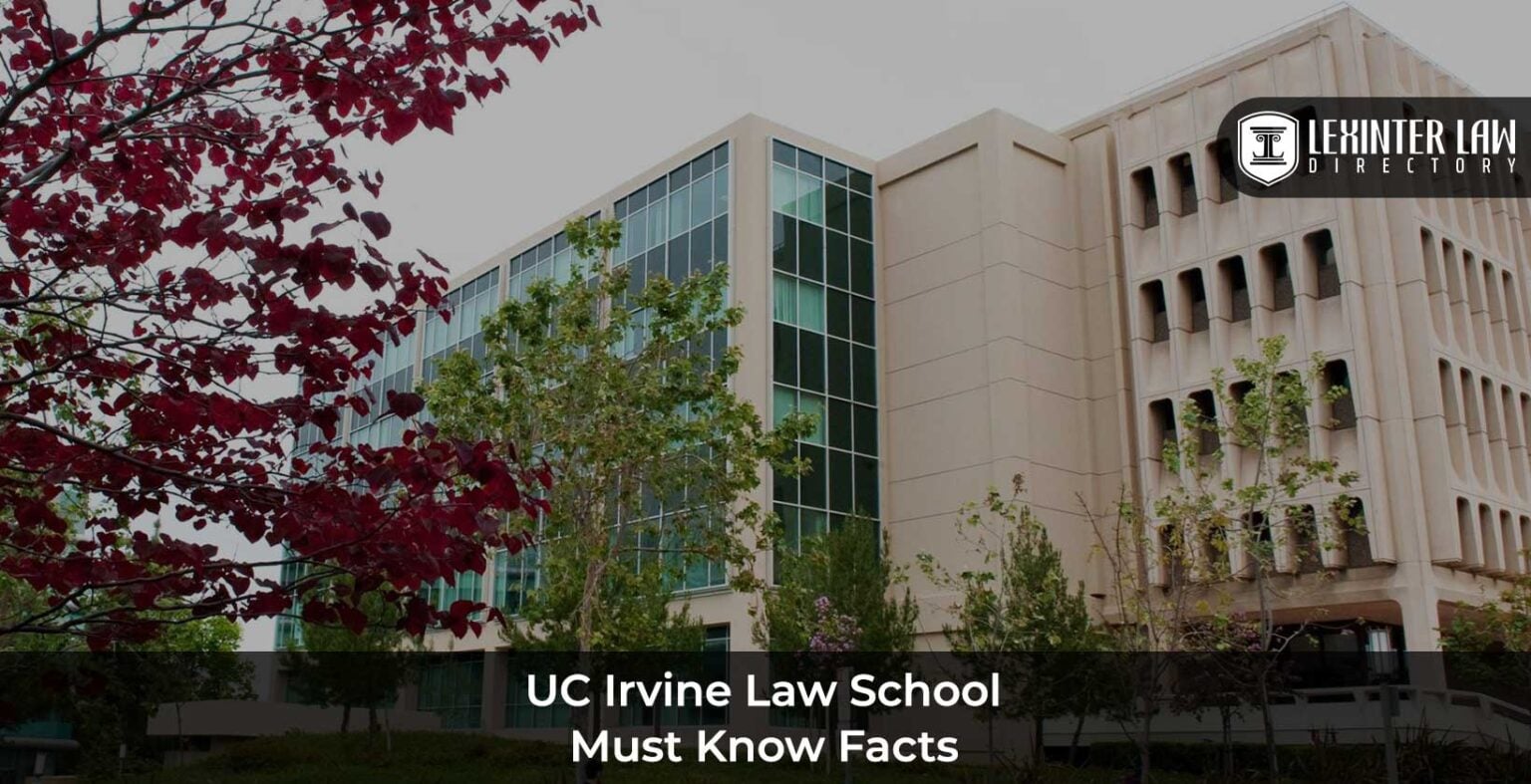 UC Irvine Law School - Must Know Facts - Lexinter