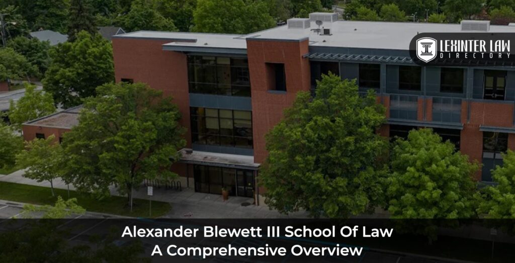Alexander Blewett III School Of Law - Lexinter