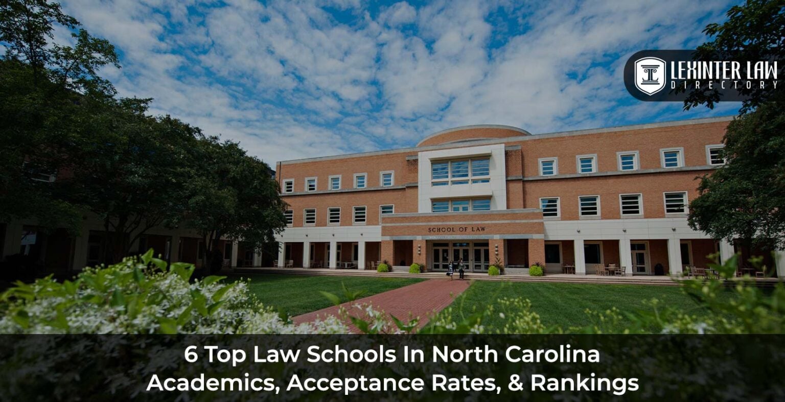 6 Top Law Schools In North Carolina - Lexinter