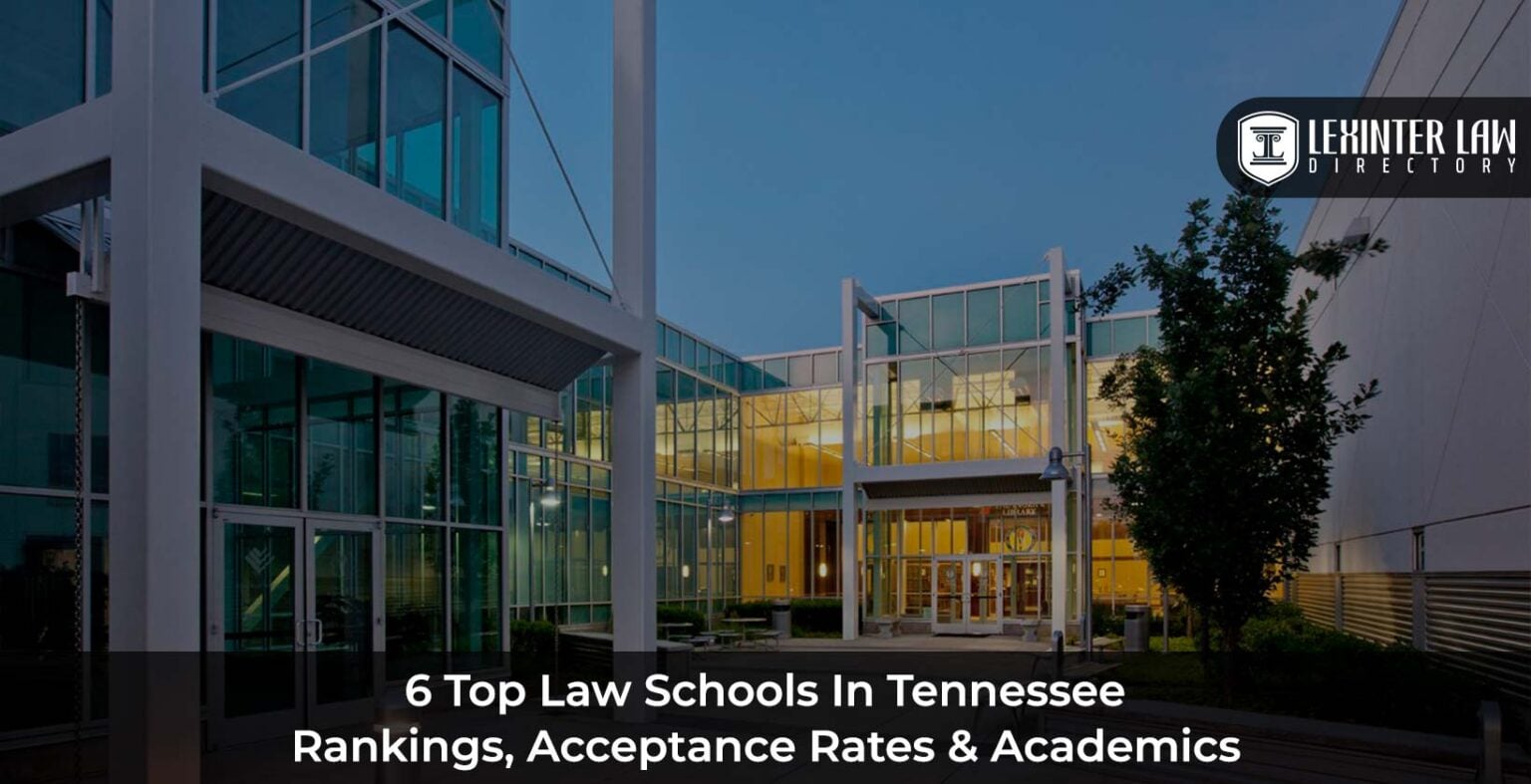 6 Top Law Schools In Tennessee - Lexinter