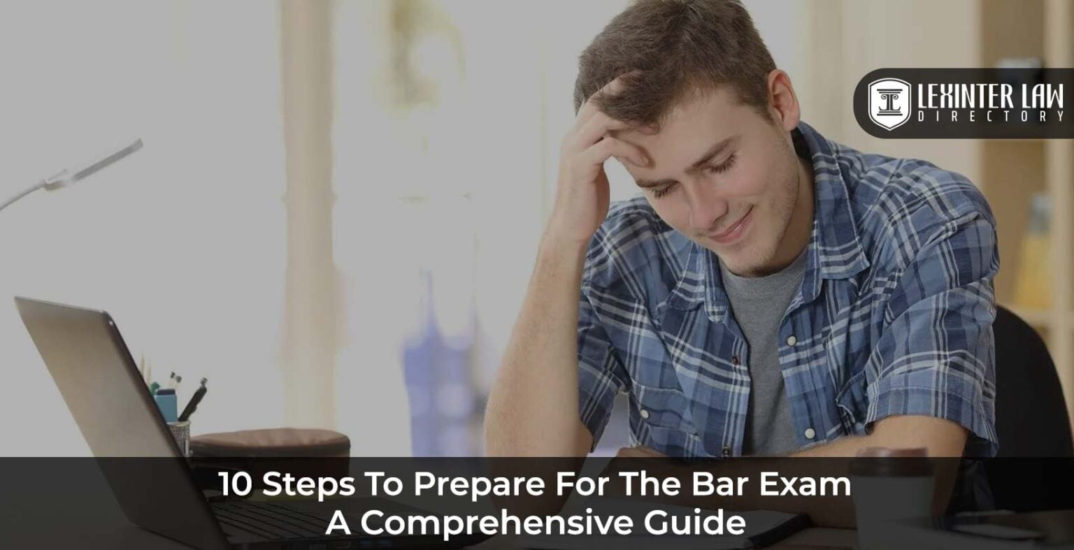 10 Steps To Prepare For The Bar Exam - Lexinter