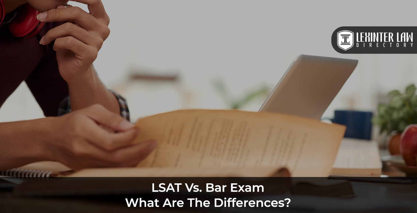 LSAT Vs. Bar Exam: What Are The Differences? - Lexinter